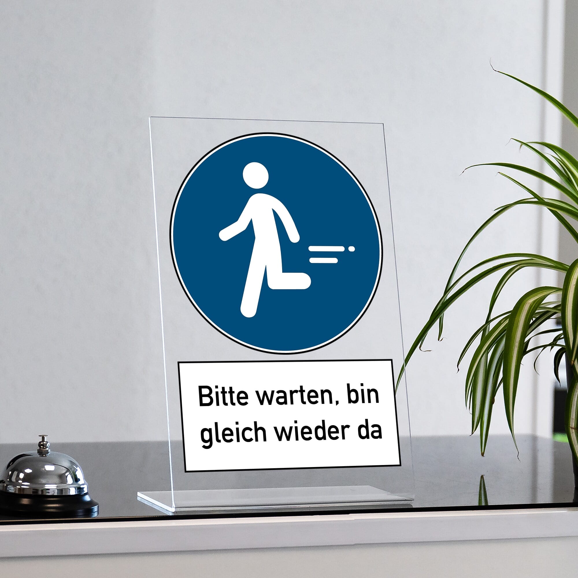 Acrylaufsteller "Bitte warten, bin gleich wieder da" | stempel-fabrik.de